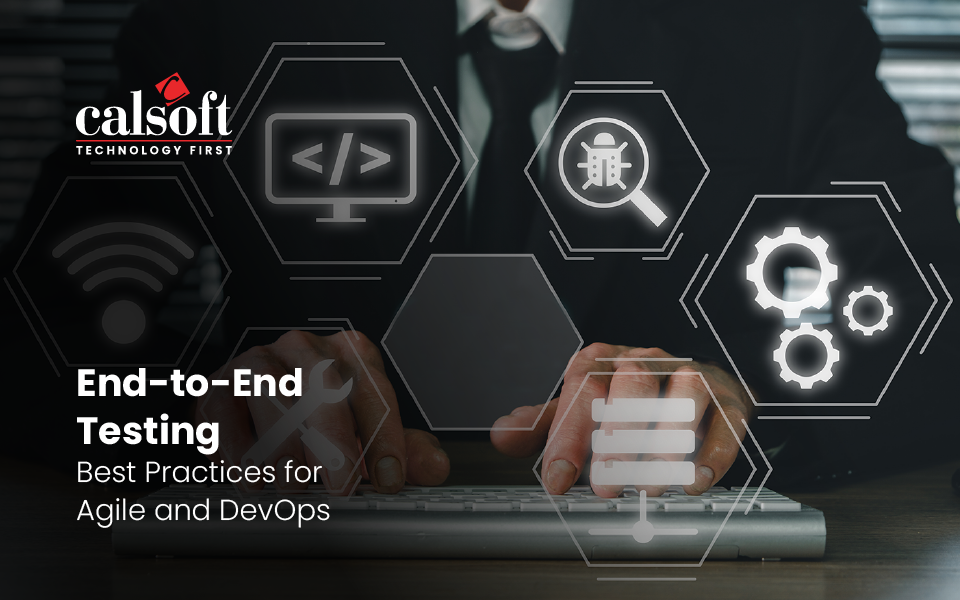 End-to-End Testing: Best Practices for Agile and DevOps | nasscom | The ... End-to-End Testing: Best Practices for Agile and DevOps | nasscom | The ...